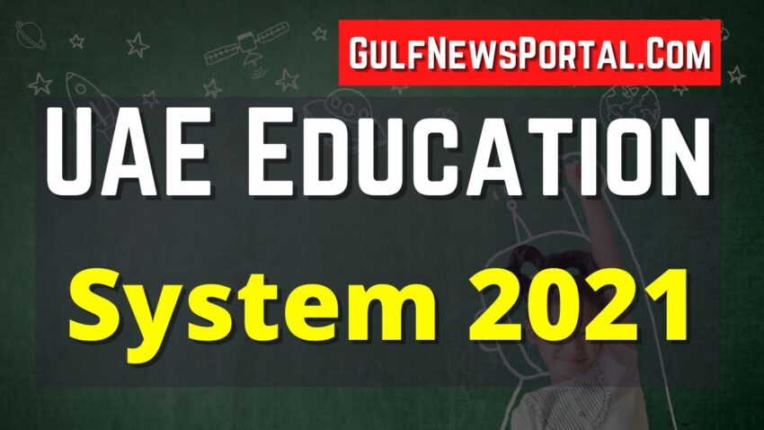 United Arab Emirates Education System Full Details 2021 - Gulf News Portal