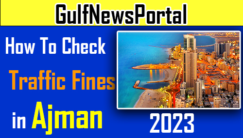 How To Check Traffic Fines In Ajman 